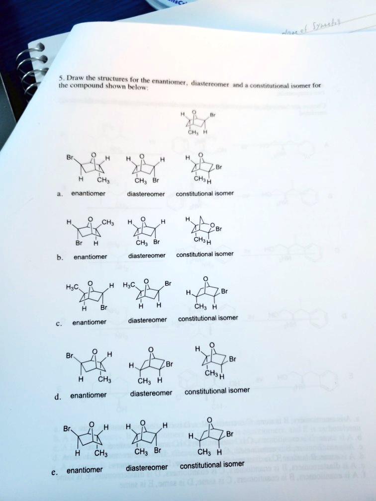 SOLVED: Draw the structures fx Ihe enanioer , the compound shown behw diustereomer Ana ...