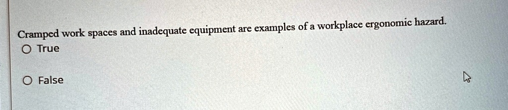 cramped work spaces and inadequate equipment are examples of a ...