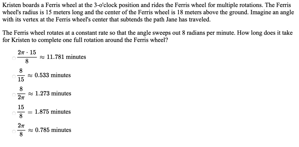 SOLVED: Kristen boards a Ferris wheel at the 3 o'clock position and ...