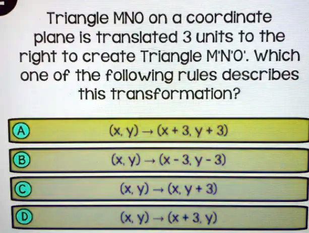 SOLVED: Triangle MNO on the coordinate plane is translated 3 units to the right to create ...