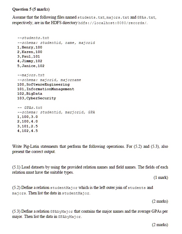 SOLVED: Question 5 (5 marks) Assume that the following files named ...