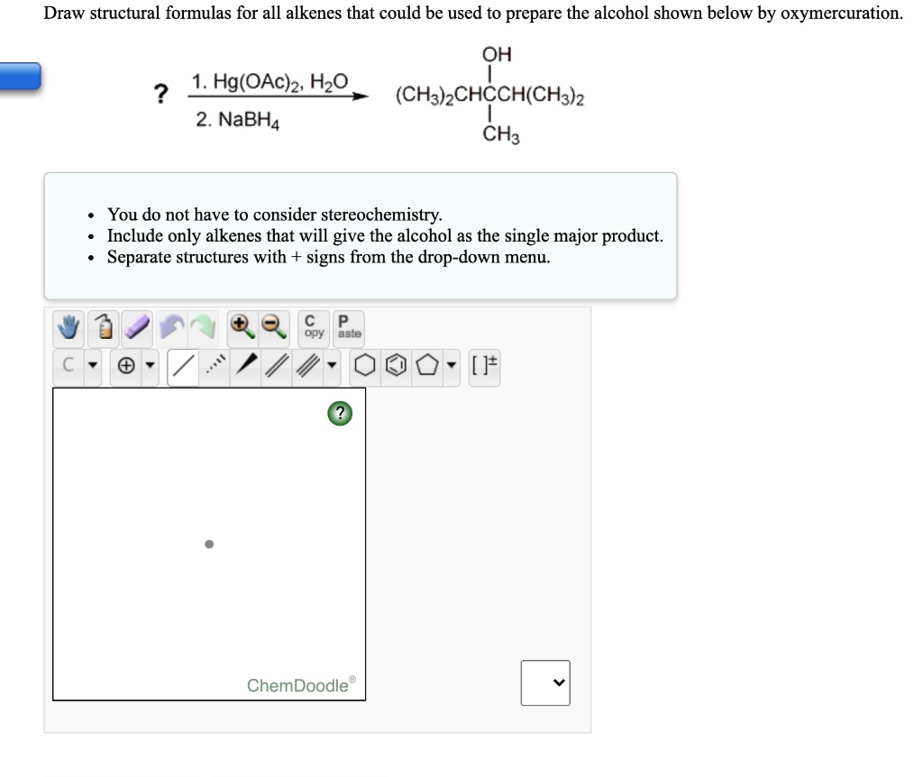 draw structural formulas for all alkenes that could be used to prepare ...
