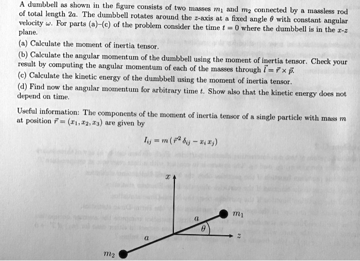 A dumbbell as shown in the figure consists of two masses m1...