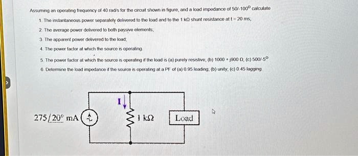 SOLVED: Texts: Assuming an operating frequency of 40 radians for the ...