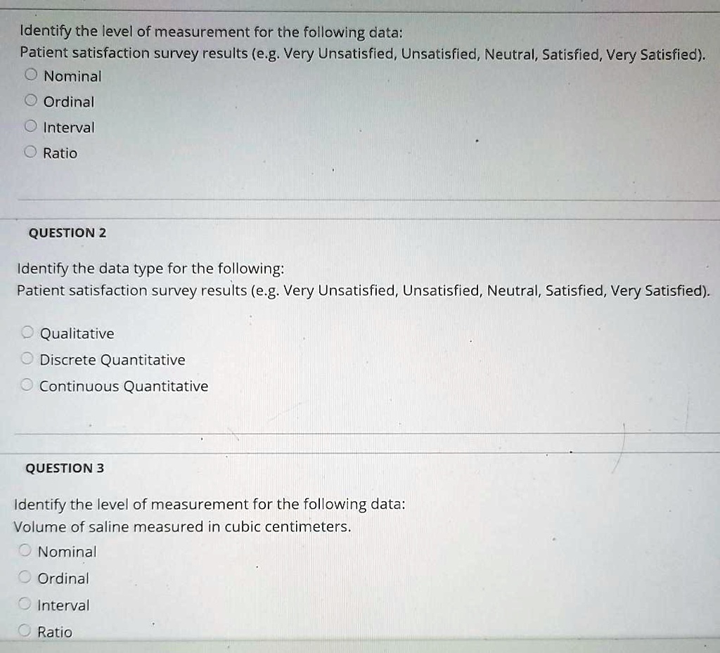 SOLVED: Identify the level of measurement for the following data ...