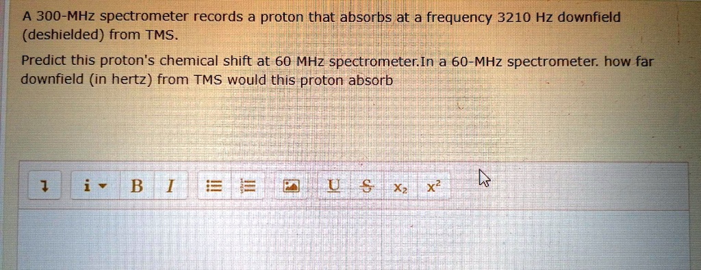 a 300 mhz spectrometer records a proton that absorbs at a frequency ...