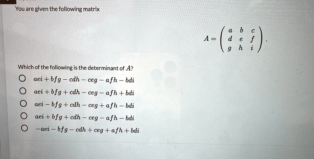 You are given the following matrix A = Which of the following is the ...
