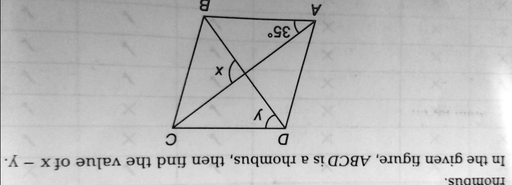 SOLVED: 'In the given figure, ABCD is a rhombus, then find the value of x - y'