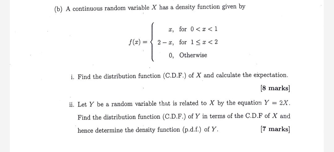 Solved B A Continuous Random Variable X Has A Density Function Given