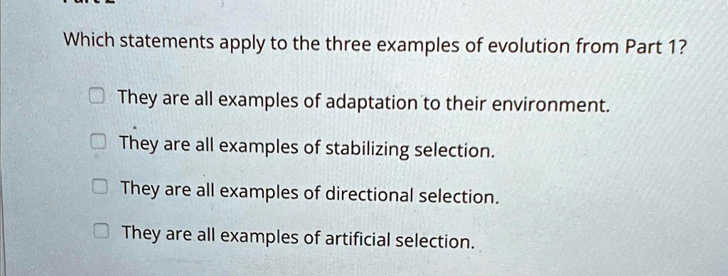 Which statements apply to the three examples of evolution from Part 1 ...