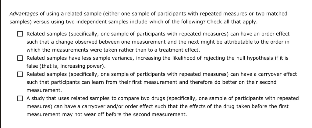 SOLVED: Advantages of using a related sample (either one sample of ...
