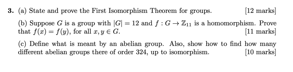 SOLVED:3. State and prove the First Isomorphism Theorem for groups_ [12 ...