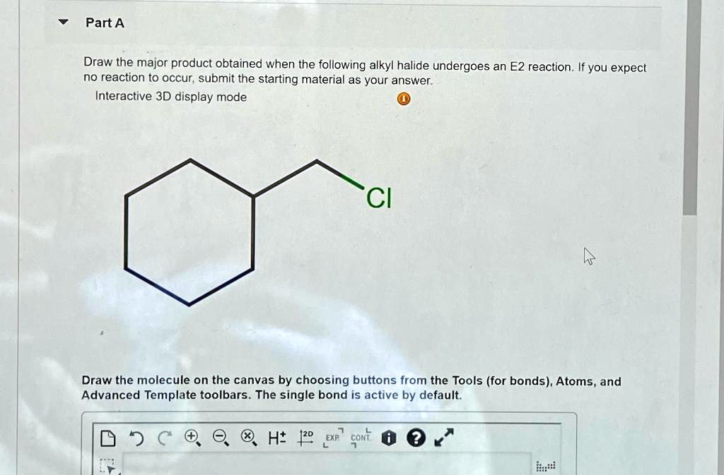 part a draw the major product obtained when the following alkyl halide undergoes an e2 reaction ...