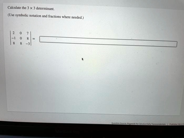Solved Calculate The X 3 Determinant Use Symbolic Notation And Fractions Where Needed