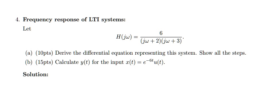 4. Frequency response of LTI systems: Let H(jω) = (6)/((jω + 2)(jω + 3 ...