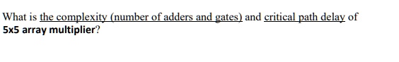 SOLVED: What is the complexity (number of adders and gates) and ...