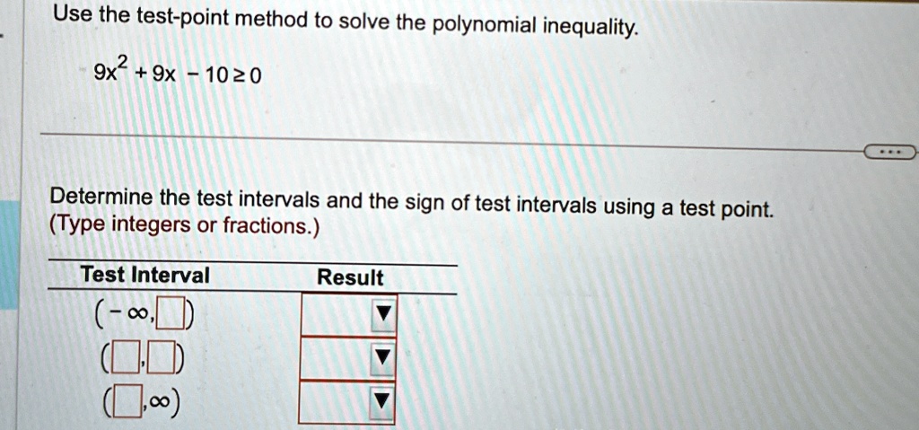 use the test point method to solve the polynomial inequality 9x2 9x 10 ...