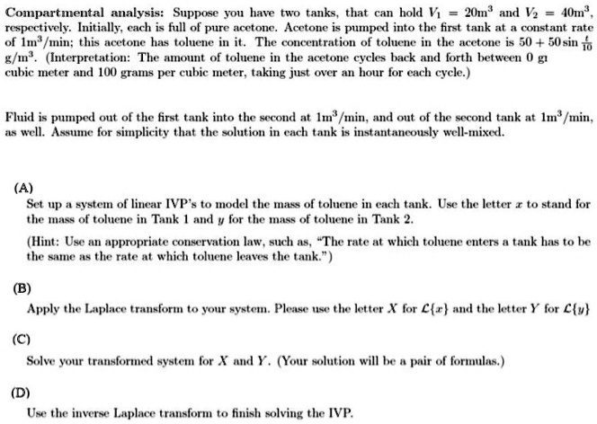 SOLVED: Compartmental analysis: Suppose you have two tanks, that may hold V1 (m^3) and V2 (m^3 ...