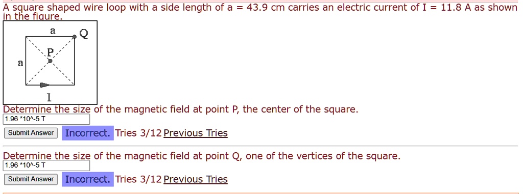 a square shaped wire loop with a side length of a 439 cm carries an ...