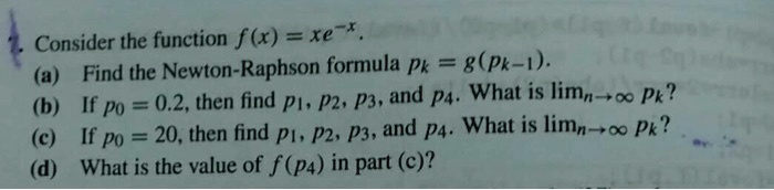SOLVED: Consider the function f (x) =re Find the Newton-Raphson formula ...