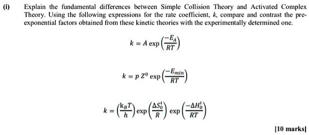 [GET ANSWER] explain fundamental differences between simple collision theory aid activated ...