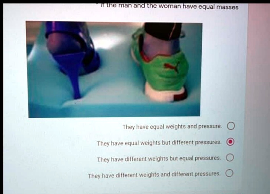 SOLVED: Ihe man andrthe woman have cqual masses They have equal weights ...
