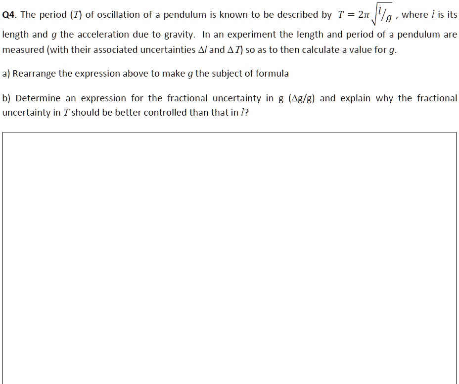 04 the period t of oscillation of a pendulum is known to be...