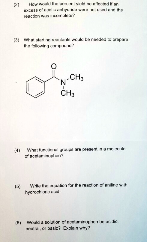 Solved How Would The Percent Yield Be Affected Man Excess Of Acetic Anhydride Were Not Used And
