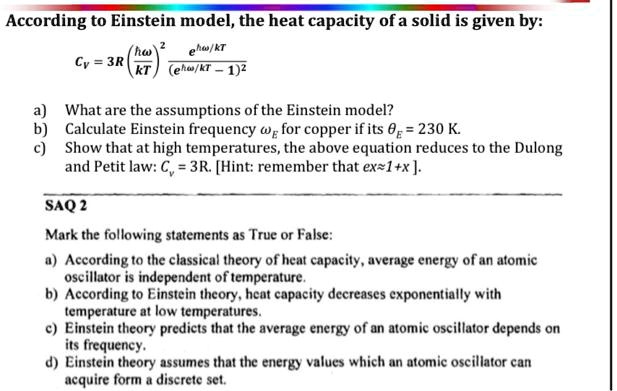 According to Einstein model, the heat capacity of a solid is given by ...