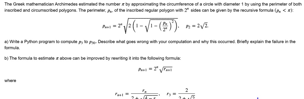 Solved The Greek Mathematician Archimedes Estimated The Number π By Approximating The