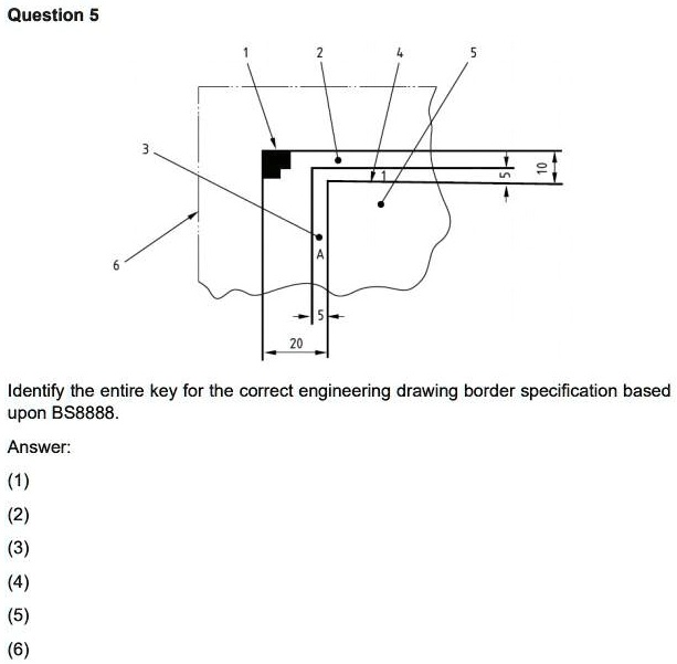 Question 5 Identify the entire key for the correct engineering drawing ...