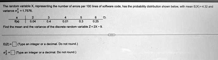 SOLVED: The random variable X,representing the number of errors per 100 lines of software code ...