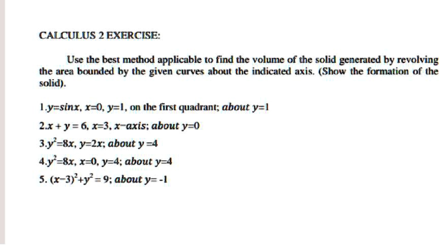 calculus 2 exercise use the best method applicable 0 find the volume of ...
