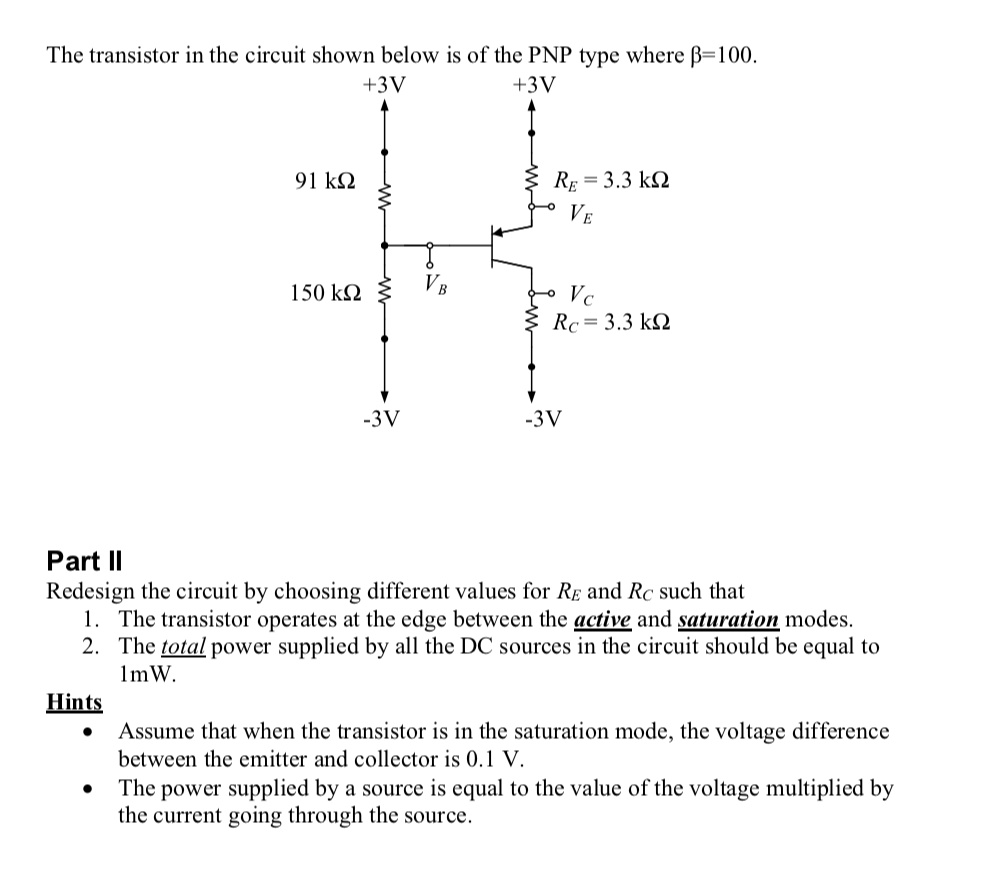 The transistor in the circuit shown below is of the PNP type where β ...