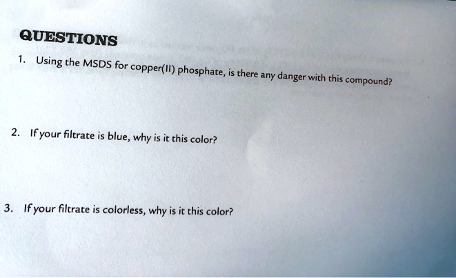 SOLVED: QUESTIONS Using the MSDS for copper(II) phosphate, is there any ...
