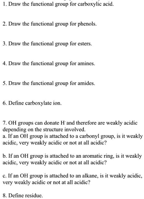 1. Draw the functional group for carboxylic acid. 2. Draw the functional group for phenols. 3 ...