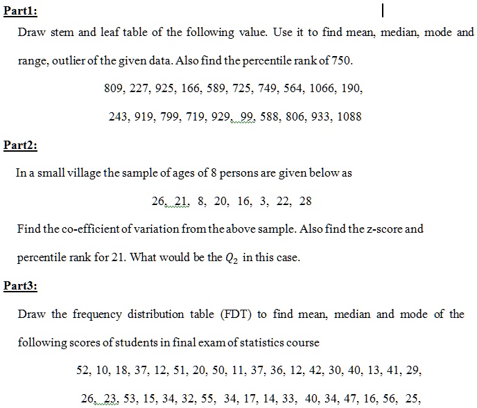 Part1: Draw stem and leaf table of the following value. Use it to find mean, median, mode and ...