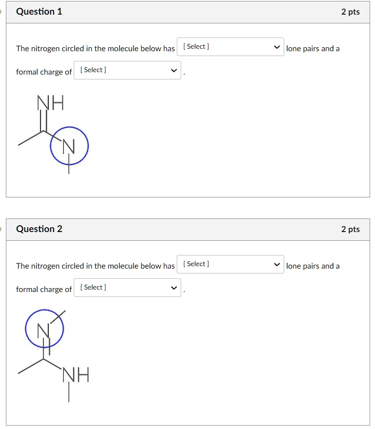 Question 1 The Nitrogen Circled In The Molecule Below Has Select Lone 3223