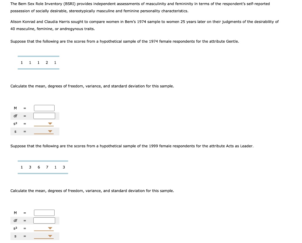 Solved The Bem Sex Role Inventory Bsri Provides Independent Assessments Of Masculinity And