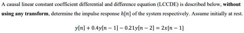SOLVED: A causal linear constant coefficient differential and ...