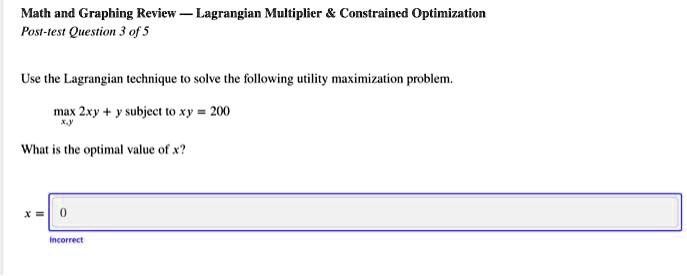 SOLVED: Math and Graphing Review Lagrangian Multiplier Constrained ... SOLVED: Math and Graphing Review Lagrangian Multiplier Constrained ...