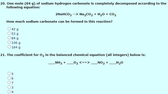 20 one mole 84 g of sodium hydrogen carbonate is completely decomposed ...