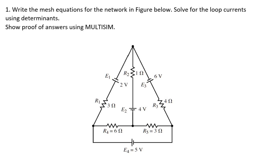 SOLVED: 1. Write the mesh equations for the network in Figure below. Solve for the loop currents ...