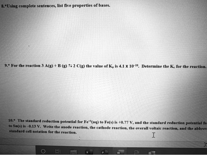 SOLVED: 8.*Using complete sentences; list five properties of bases 9 ...