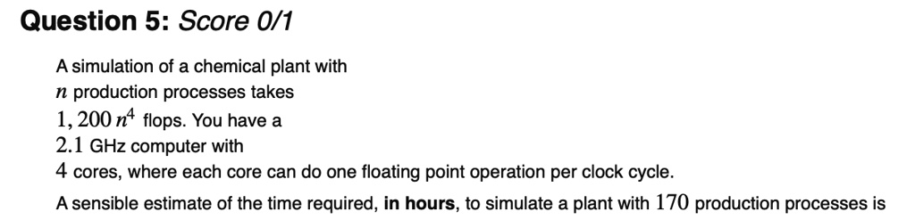 SOLVED: Question 5: Score 0/1 A simulation of a chemical plant with ...