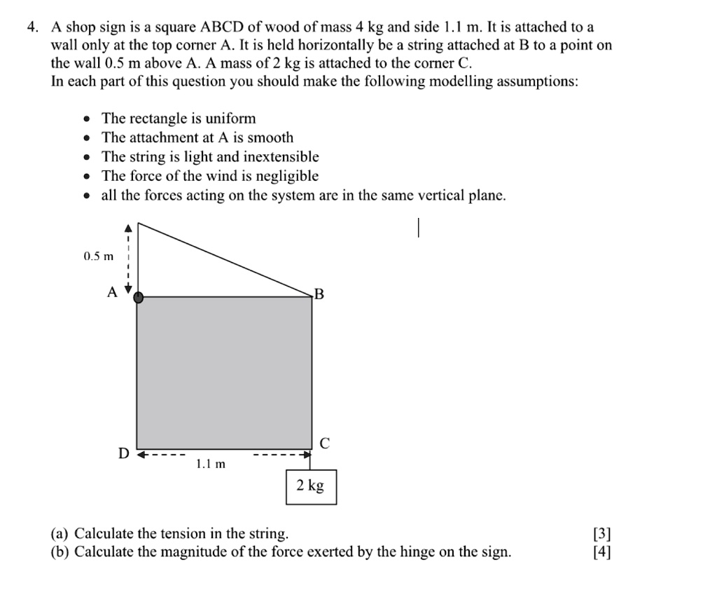 4. A shop sign is a square ABCD of wood of mass 4 kg and side 1.1 m. It ...