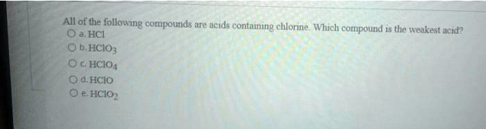 SOLVED: All ofthe following compounds are ucids containing chlorine ...