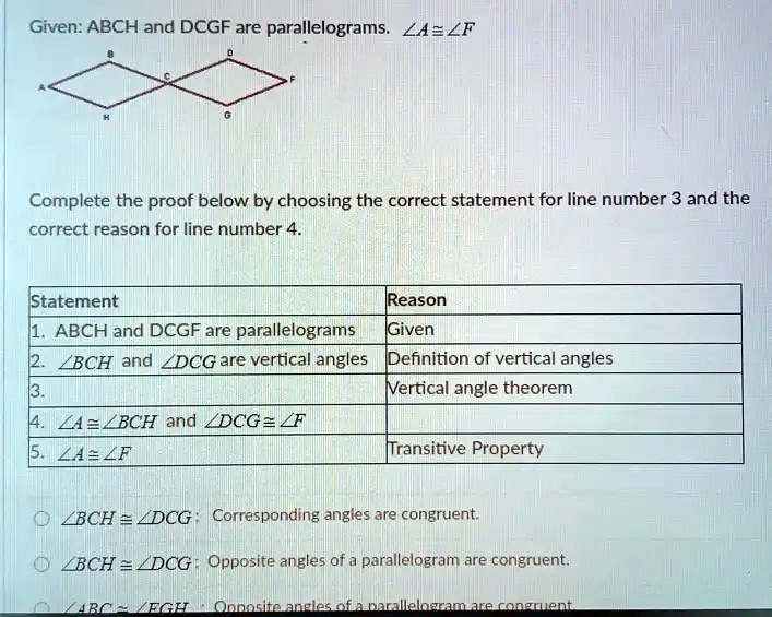 SOLVED: Given: ABCH and DCGF are parallelograms. ZA=ZF Complete the proof below by choosing the ...