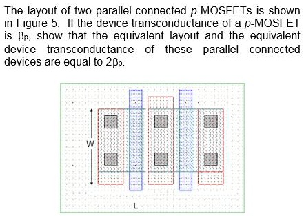 SOLVED: The layout of two parallel connected p-MOSFETs is shown in ...