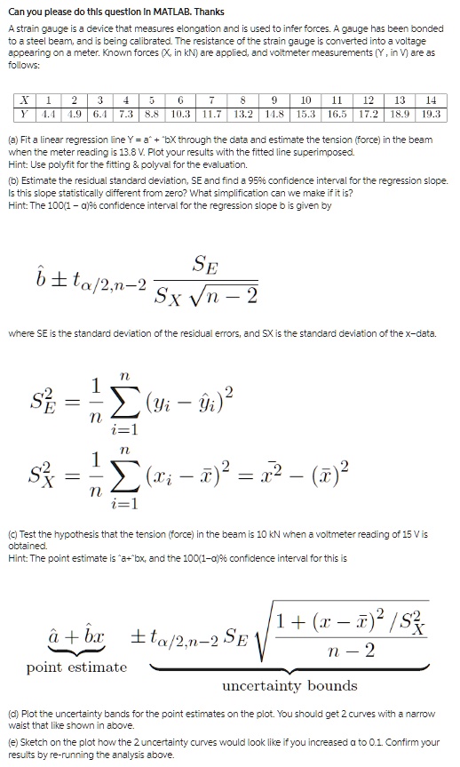SOLVED: Can you please do this question in MATLAB? Thanks. A strain gauge is a device that ...